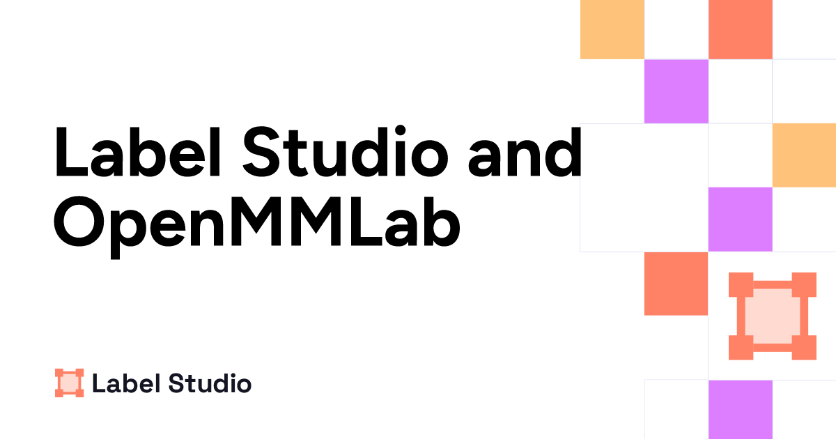Semi-Automated Bounded Box Labeling with OpenMMLab | Label Studio