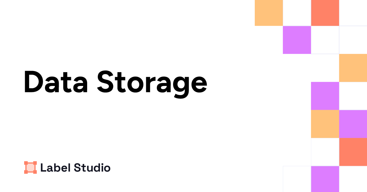 Data Storage | Label Studio