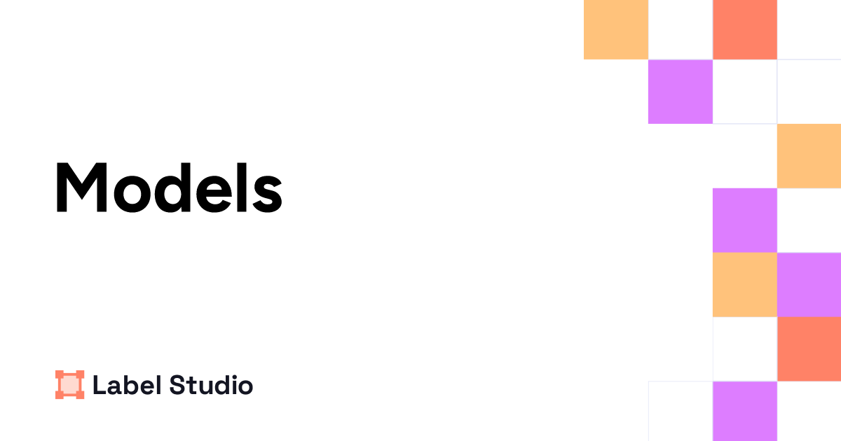 Label Studio Model Integrations | Label Studio