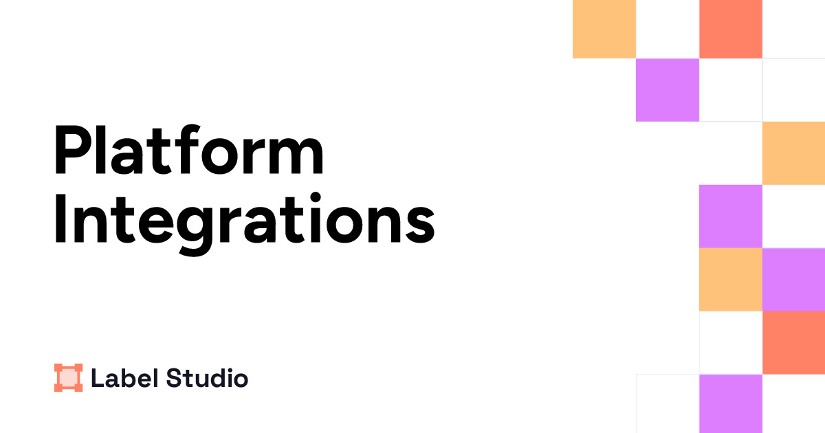 Platform Integrations | Label Studio